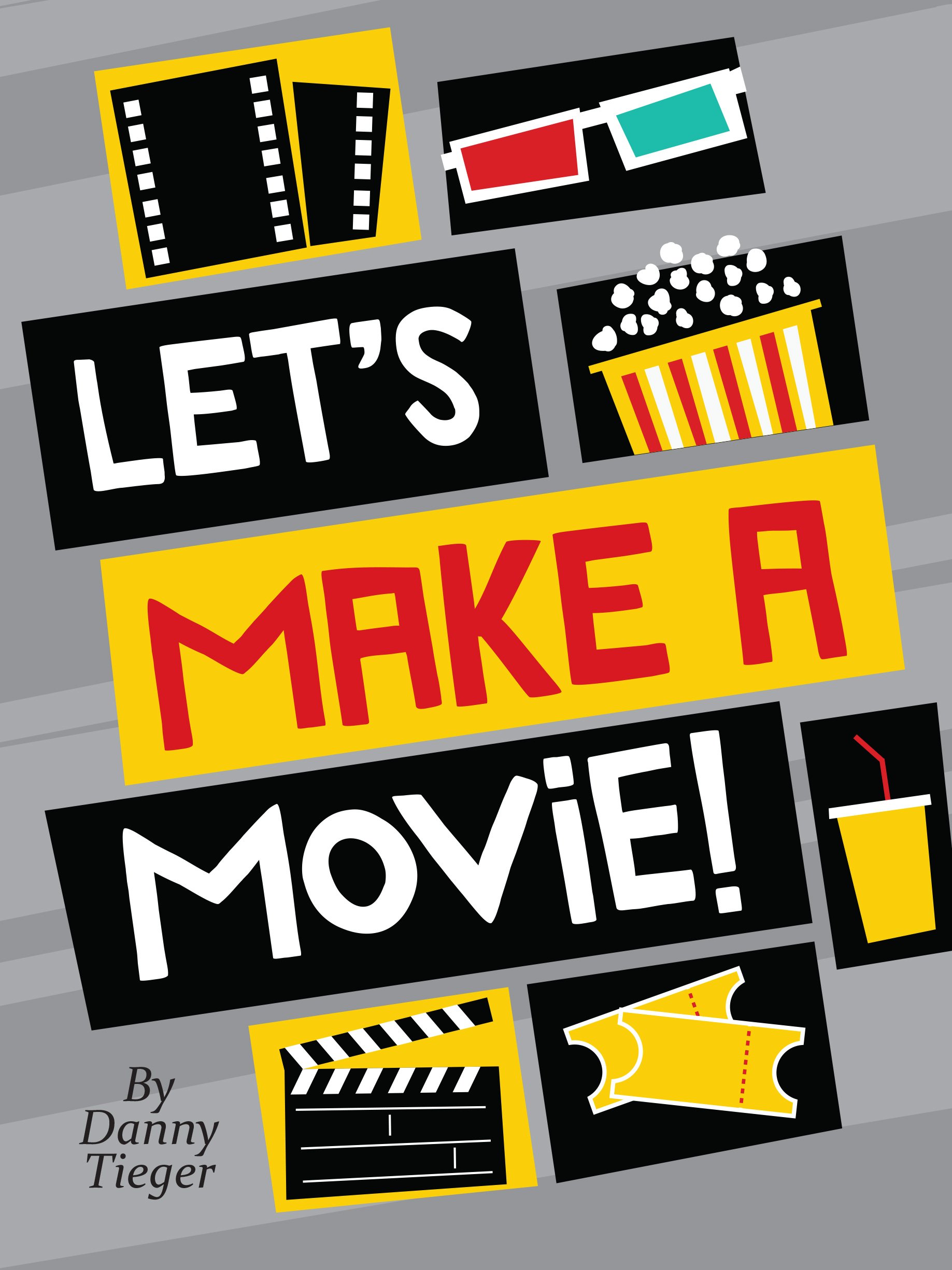 Let S Make A Movie Dannytieger
